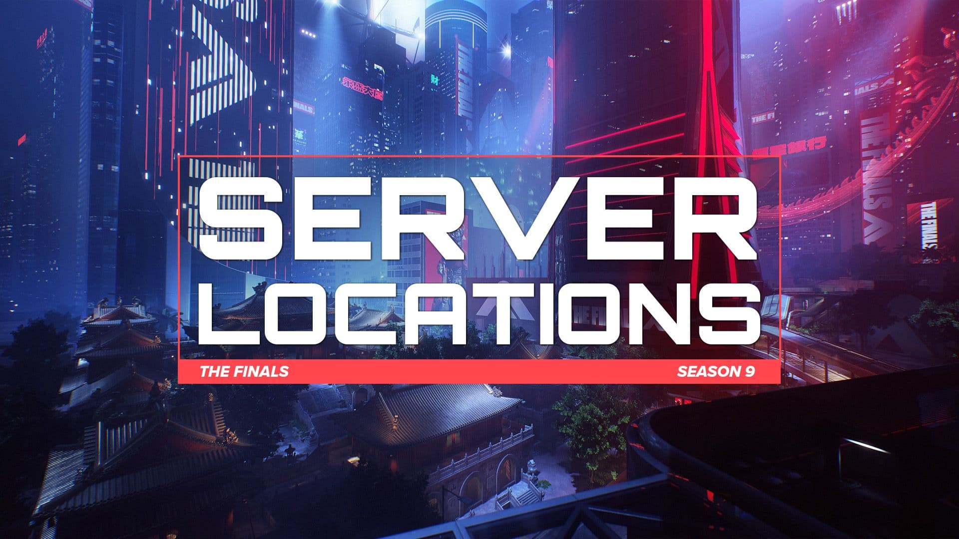 The Finals Server Locations (Season 9 Best Servers) | Netduma