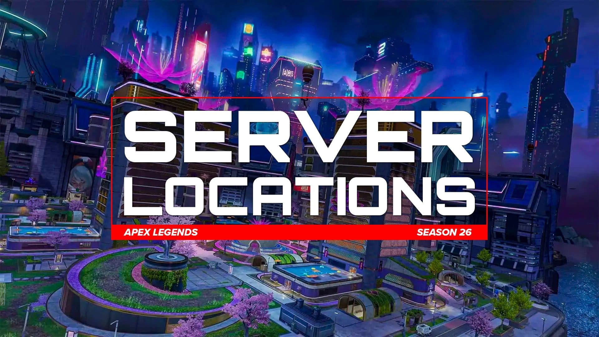 Apex Legends Season 26 Best Server Locations & Lag Fixes | Netduma